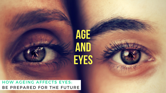 How ageing affects eyes: Be prepared for the future